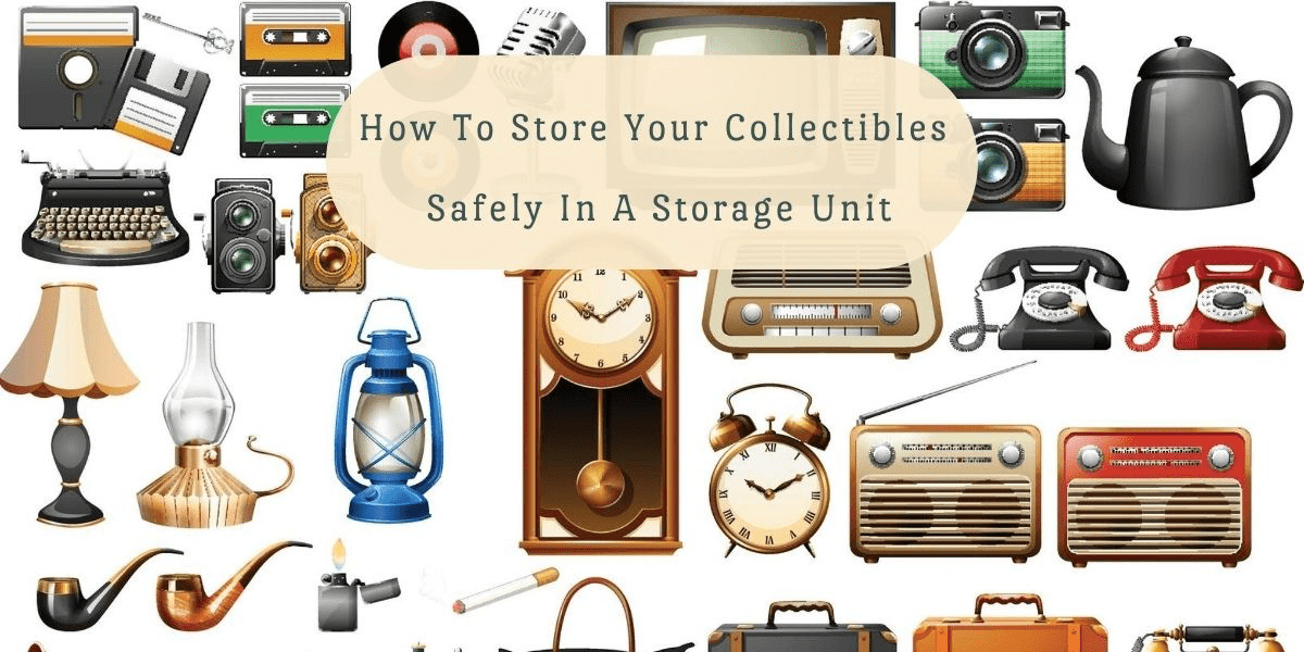 Discussing Collectibles Storage: How to store your precious collector’s